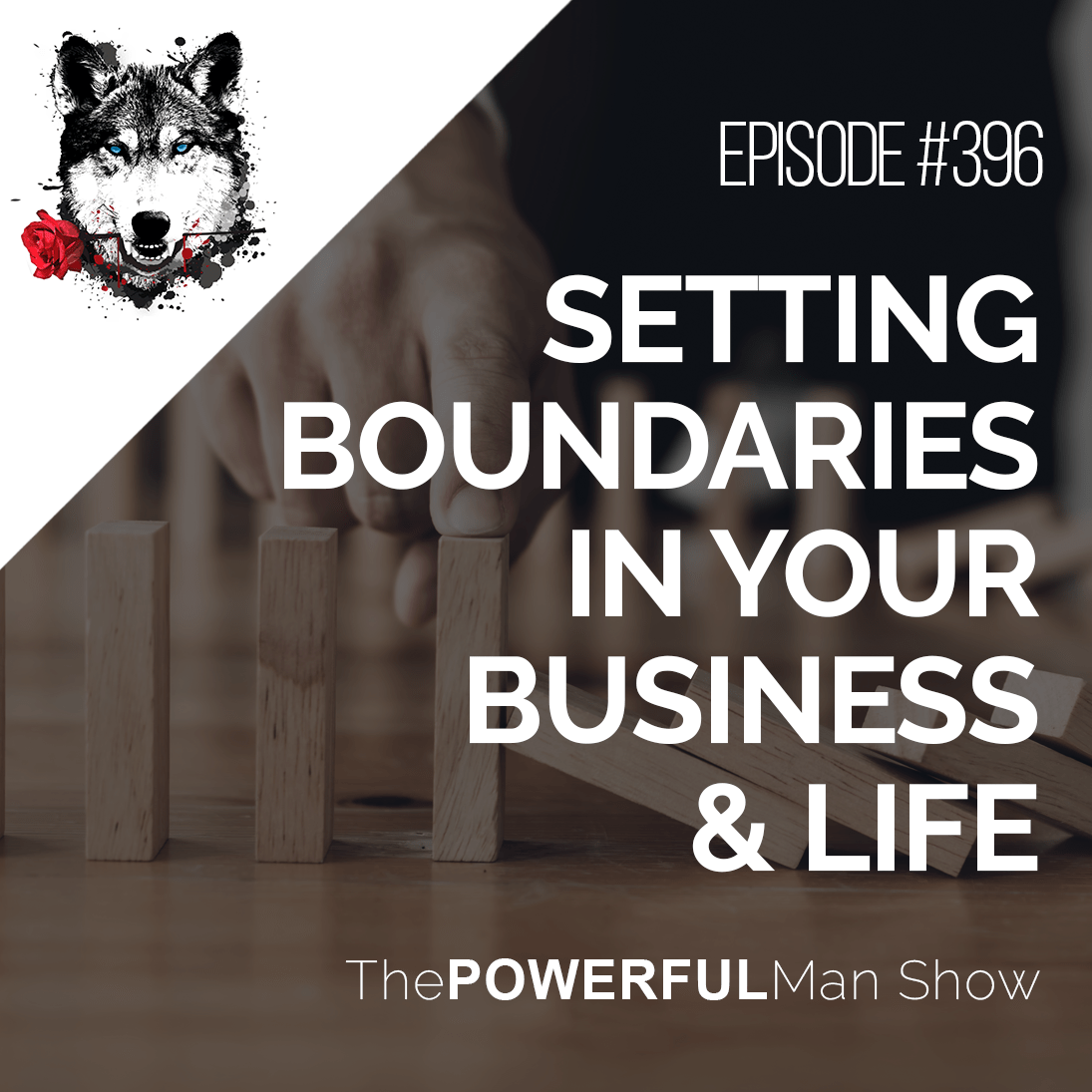 Setting Boundaries In Your Business Life The Powerful Man